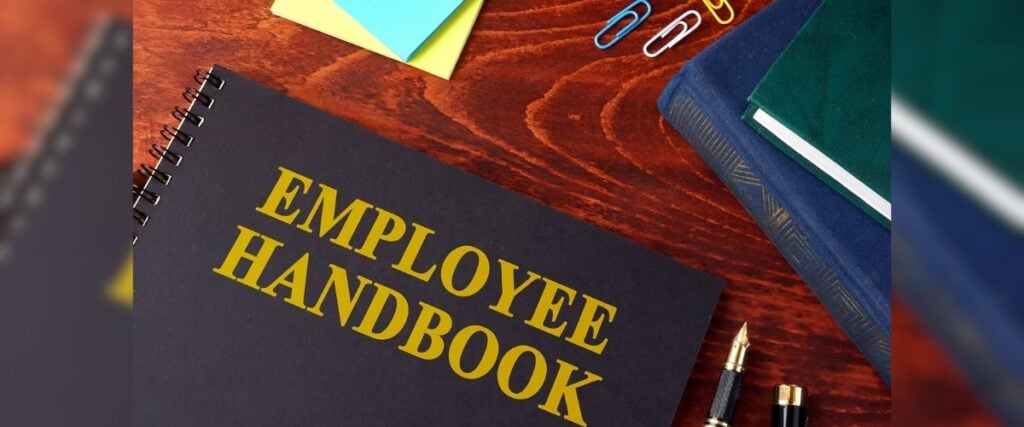 IS YOUR EMPLOYEE HANDBOOK UP TO DATE AND COMPLIANT?