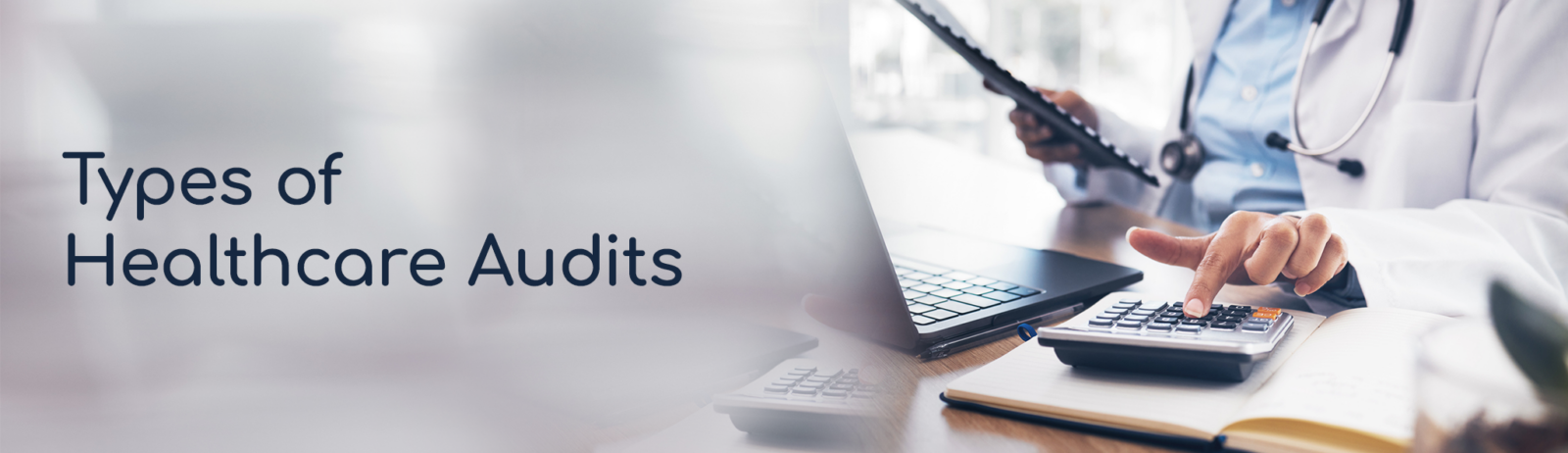 Understanding the Various Types of Healthcare Audits