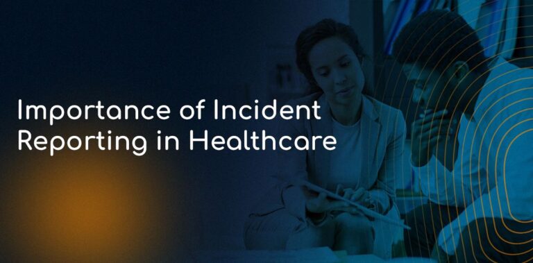 Importance of Incident Reporting in Healthcare